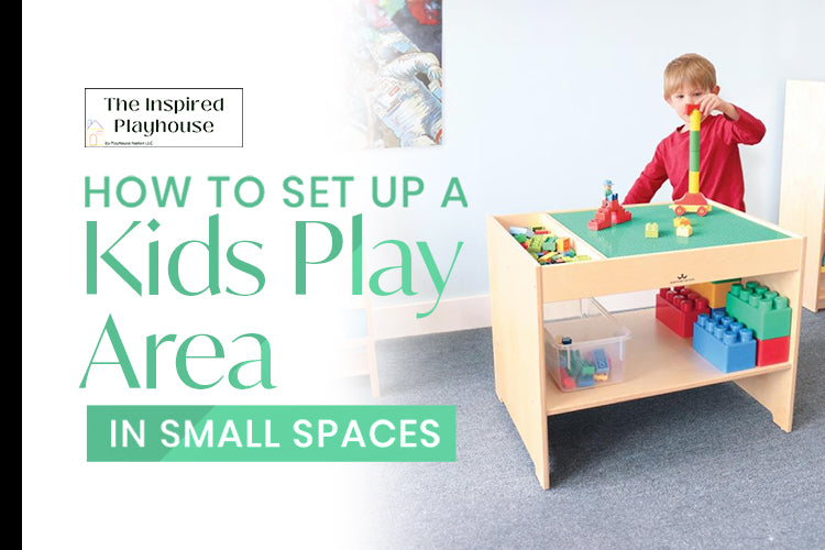 How to Set Up a Kids Play Area in Small Spaces – The Inspired Playhouse